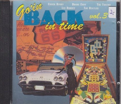 Go'in back in Time 3 [CD] Chuck Berry, Little Richard, Bill Haley ...