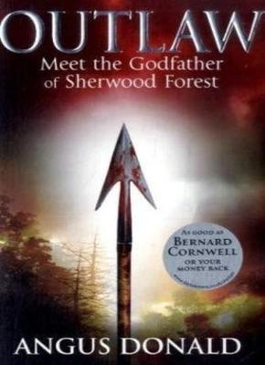 Outlaw (Outlaw Chronicles) By Angus Donald 9780751542080 | eBay UK