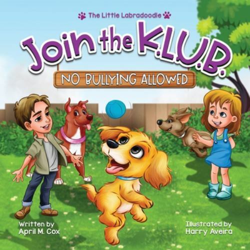 Join the K. L. U. B. - No Bullying Allowed: Kindness, Love, Unity and ...