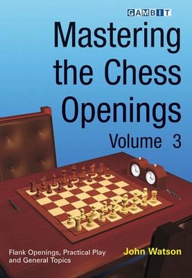 Mastering the Chess Openings by John Watson (English) Paperback Book ...