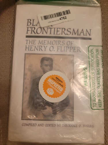 Black Frontiersman: The Memoirs of Henry O. Flipper, First Black ...