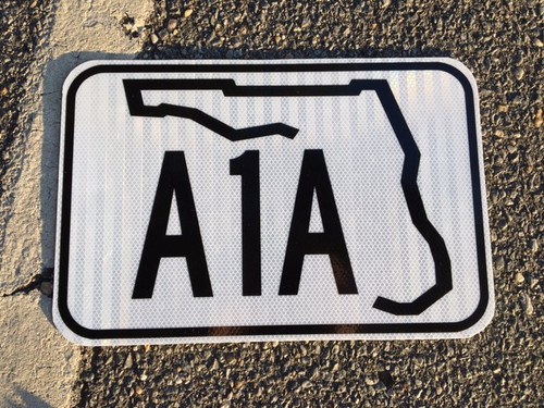 FLORIDA A1A Road Sign - 18"x12" - DOT specs - Spring Break FREE ...