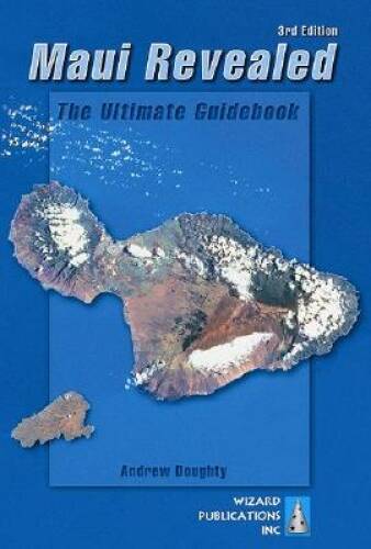 Maui Revealed: The Ultimate Guidebook - Paperback By Andrew Doughty - GOOD 9780971727939| eBay