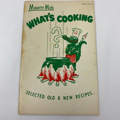 Mighty Mo's What's Cooking: Selected Old & New Recipes - Booklet No. 5 ...