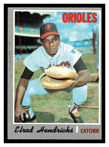 1970 TOPPS ELROD HENDRICKS #528 BALTIMORE ORIOLES HIGHER GRADE NO ...