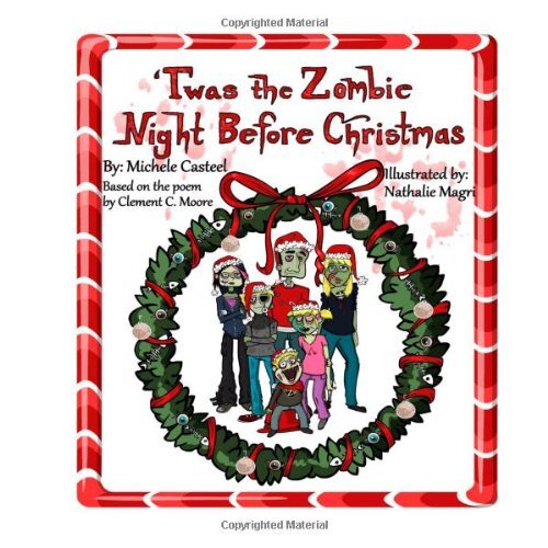 TWAS THE ZOMBIE NIGHT BEFORE CHRISTMAS: A ZOMBIE KIDS BOOK By Michele ...