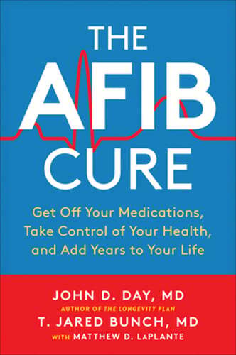 The Afib Cure: Get Off Your Medications, Take Control of Your Health ...