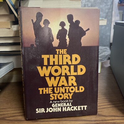 The third world war, the untold story general, Sir John Hackett | eBay
