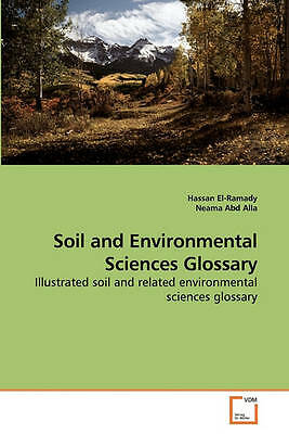 Soil and Environmental Sciences Glossary by Neama Abd Alla, Hassan El ...