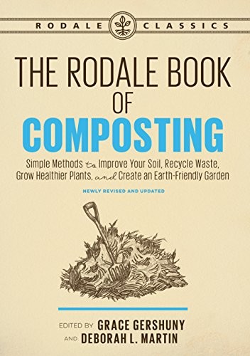 THE RODALE BOOK OF COMPOSTING, NEWLY REVISED AND UPDATED: By Grace ...