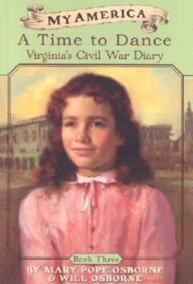 My America: A Time To Dance, Virginia Civil War Diary, Book Three ...