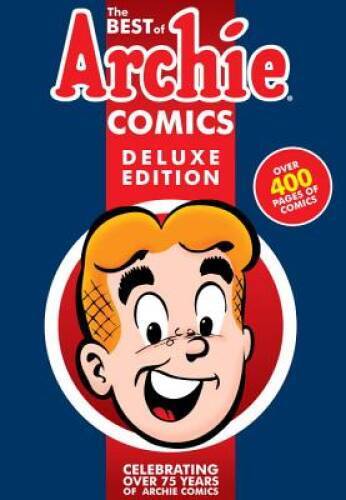 The Best of Archie Comics Book 1 Deluxe Edition (Best of Archie Deluxe ...