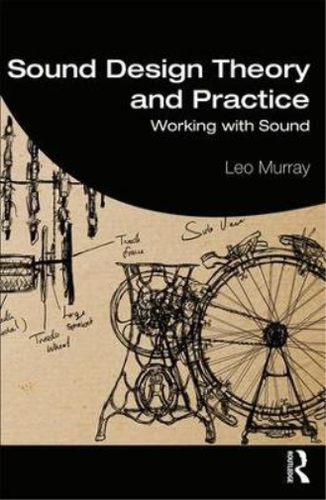 Leo Murray Sound Design Theory and Practice (Poche) 9781138125414 | eBay