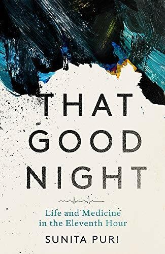 That Good Night: Life and Medicine in the Buch Little, Brown Book Group ...
