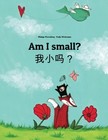 AM I SMALL: WO XIAO MA CHILDREN'S PICTURE BOOK By Philipp Winterberg ...