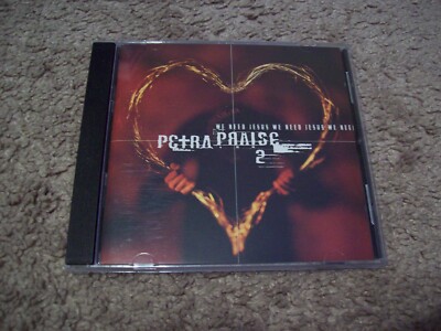 Petra Praise 2 - We Need Jesus CD 1997 Word John Schlitt John Dino ...