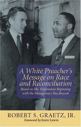White Preacher's Message on Race and Reconciliation : Based on His ...