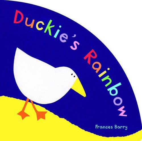 DUCKIE'S RAINBOW By Frances Barry - Hardcover 744596467 | eBay