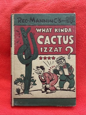 1945 Illustrated What Kinda Cactus Izzat? Reg Manning HC | eBay