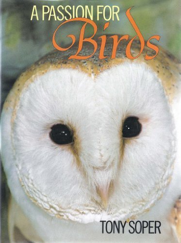 A Passion for Birds By Tony Soper | eBay