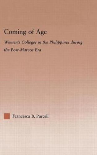 Coming of Age : Women's Colleges in the Philippines During the Post ...