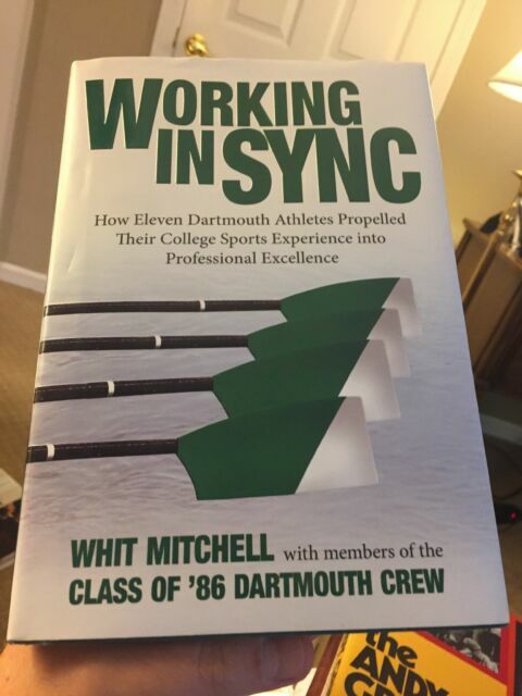 Working in Sync : How Eleven Dartmouth Athletes Propelled Their College ...