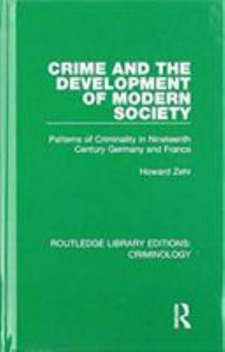 Crime and the Development of Modern Society : Patterns of Criminality ...