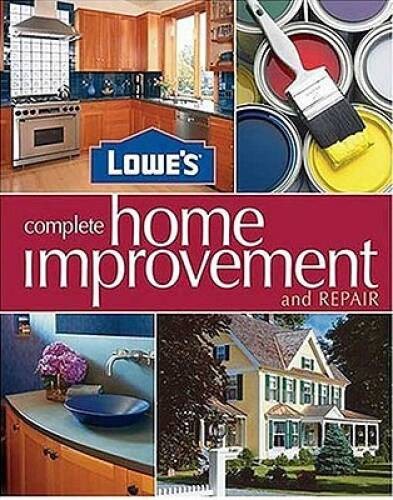 Lowes Complete Home Improvement and Repair - Hardcover - GOOD ...