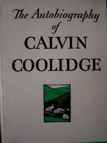 THE AUTOBIOGRAPHY OF CALVIN COOLIDGE - Hardcover *Excellent Condition ...