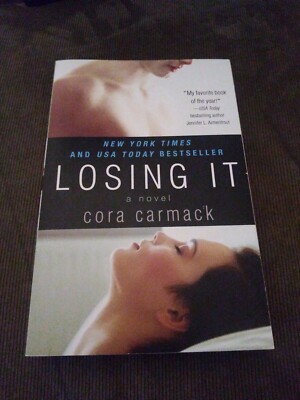 Losing It Ser.: Losing It by Cora Carmack (2013, Trade Paperback) 9780062273246| eBay