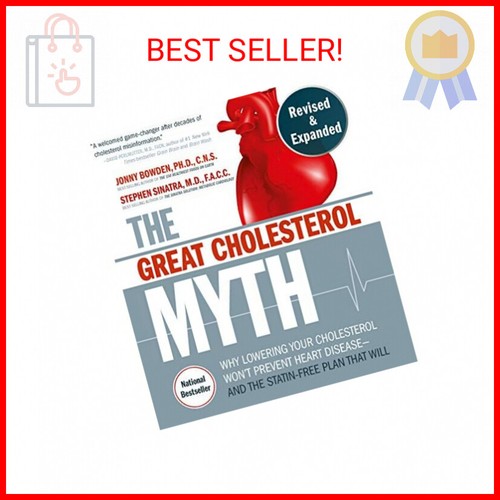 The Great Cholesterol Myth, Revised and Expanded: Why Lowering Your ...