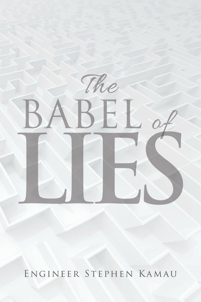 The Babel of Lies von Engineer Stephen Kamau (2019, Taschenbuch) for sale online | eBay