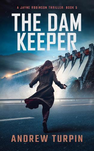 Andrew Turpin The Dam Keeper (Poche) Jayne Robinson Thriller ...