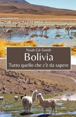Bolivia: Tutto quello che c'? da sapere by Leonardo Liam Russo ...