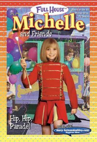 Hip, Hip, Parade (Full House Michelle) - Paperback By Kastchke, Judy ...