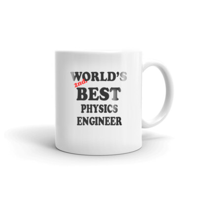 World's 2nd Best Physics Engineer Coffee Tea Ceramic Mug Mechanical ...