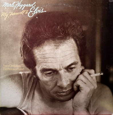 MERLE HAGGARD LP 1977 MY FAREWELL TO ELVIS MCA-2314 (VINYL MINT ...