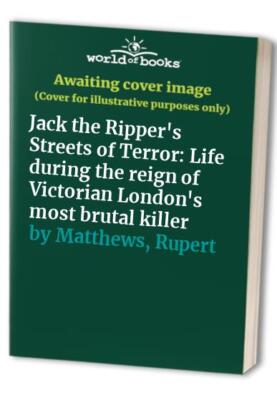 Jack the Ripper's Streets of Terror:... by Matthews, Rupert Paperback ...