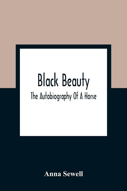 Black Beauty; The Autobiography Of A Horse von Anna Sewell (2021 ...
