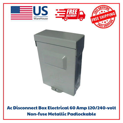 Ac Disconnect Box Electrical 60 Amp 120/240-volt Non-fuse Metallic ...