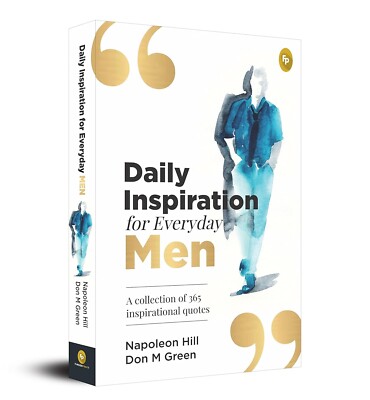 Daily Inspiration for Everyday Men : A Collection of 365 Inspirational ...