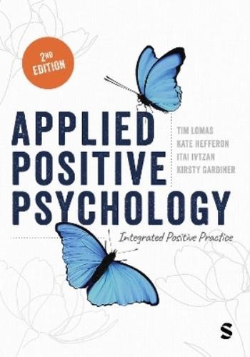 Tim Lomas Kate Hefferon Itai Ivtzan Kirsty Gard Applied Positive Psycho ...