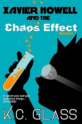 Xavier Howell and The Chaos Effect: Episode 1 by Glass, K. C ...