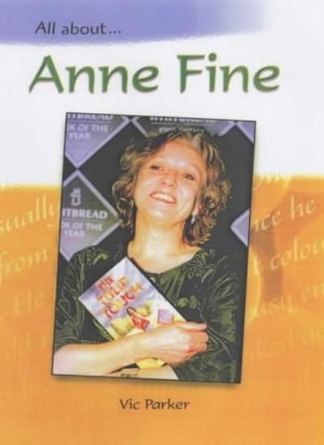 All about: Anne Fine (All About Series) By Victoria Parker ...