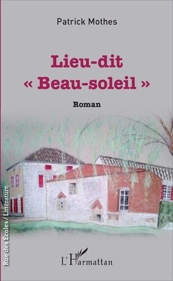 Lieu-dit Beau-soleil"": Roman, Patrick Mothes | eBay