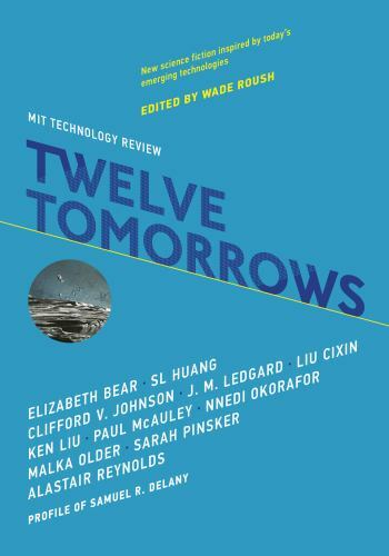 Twelve Tomorrows Ser.: Twelve Tomorrows by Wade Roush (2018, Trade ...