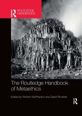 The Routledge Handbook of Metaethics by Tristram McPherson: New ...