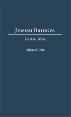 Jewish Bridges: East To West 9780275954635| eBay