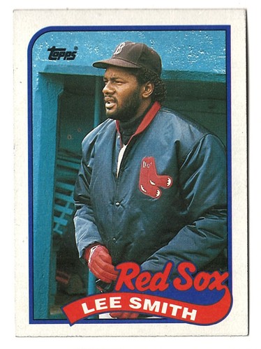 1989 Topps Baseball #760 Lee Smith Boston Red Sox HOF | eBay