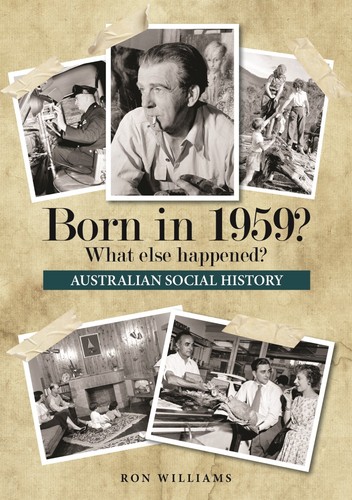 BORN IN 1959.....Australian Social History.....SOFT COVER......Oz 1959 ...